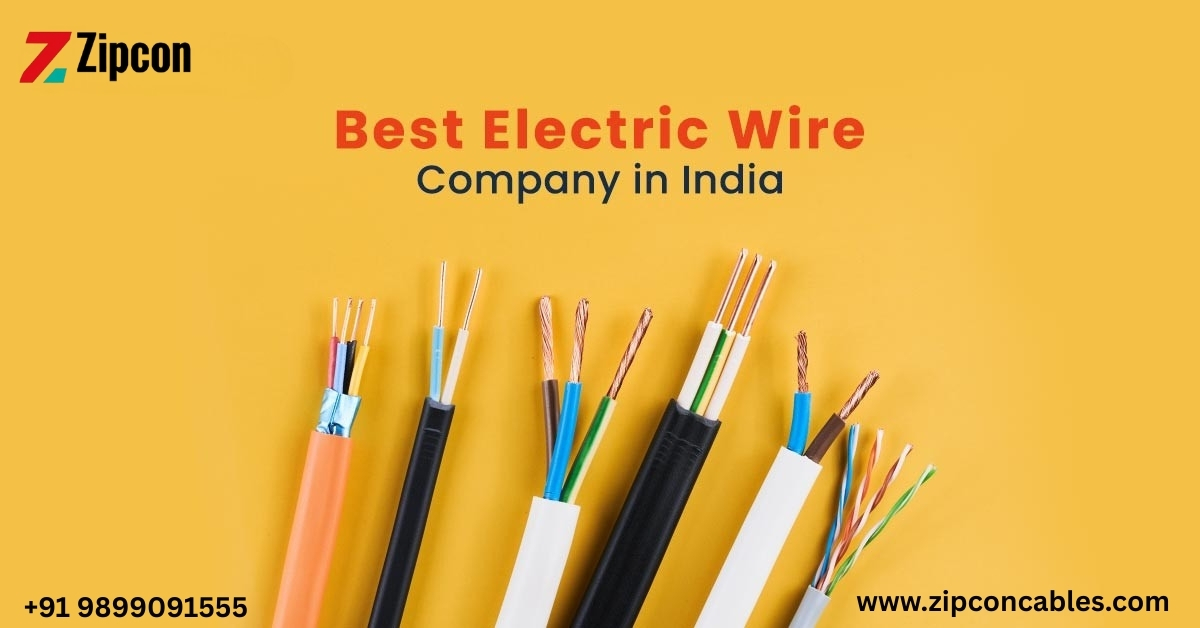 Best Wires and Cables Company in India - Zipcon Cables